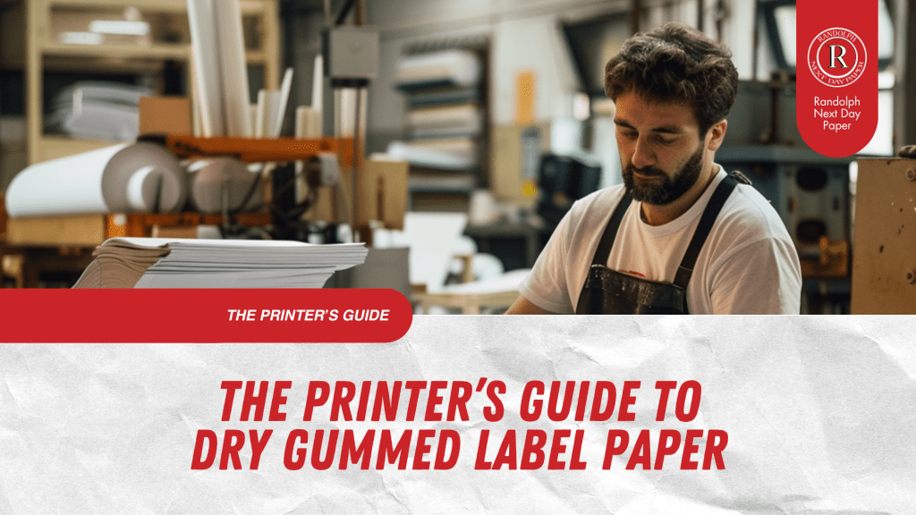 Stick with Success: The Ultimate Guide to Using Dry Gummed Label Paper ...